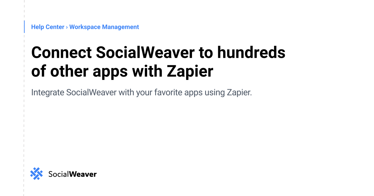 Connect SocialWeaver to hundreds of other apps with Zapier